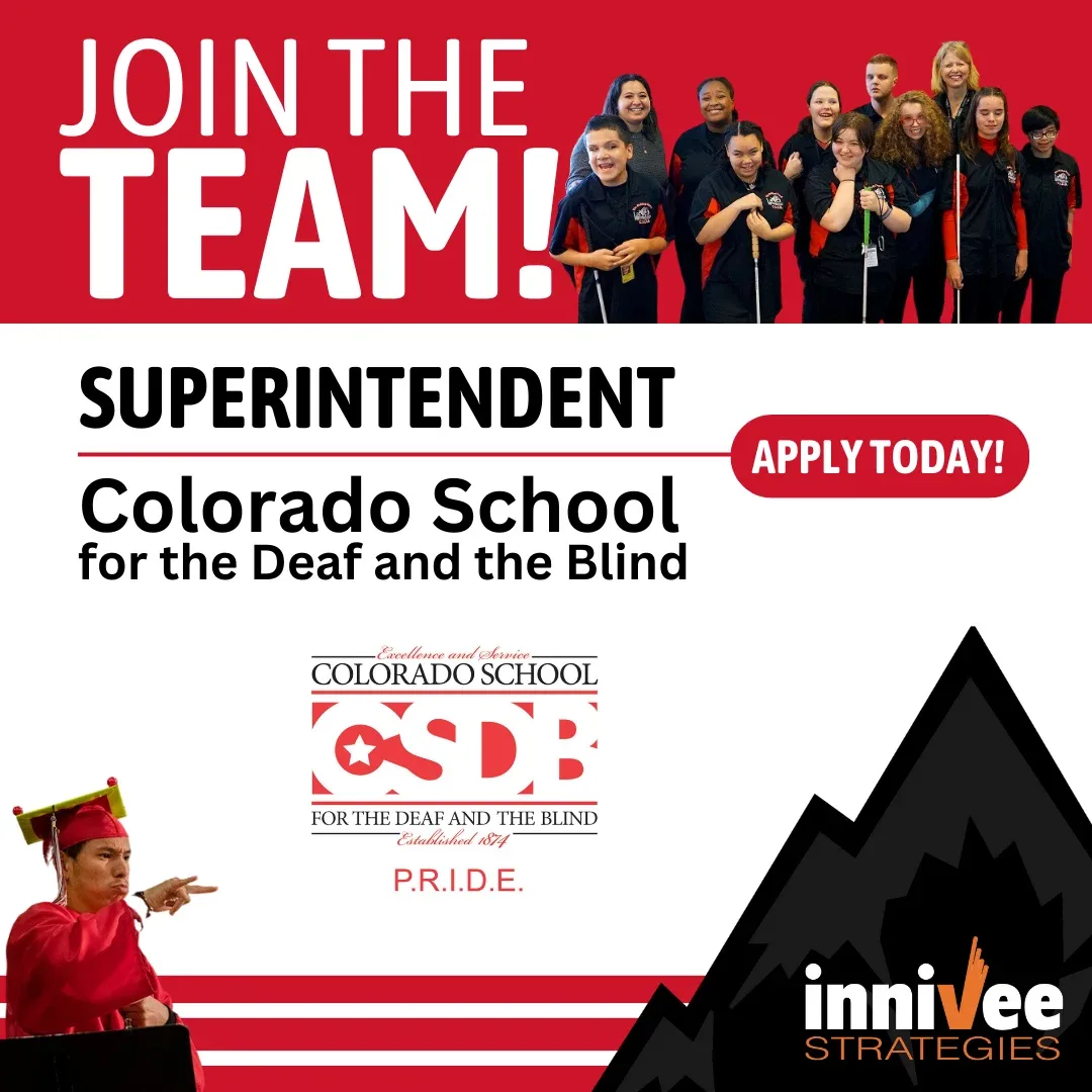 Now Accepting Colorado School for the Deaf and the Blind Superintendent Applications | Innivee ...